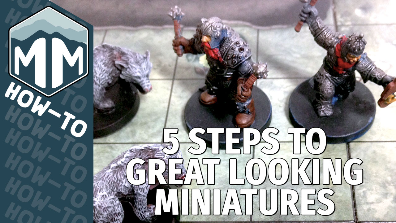 5 Steps to Great Looking Miniatures – Meeple Mountain