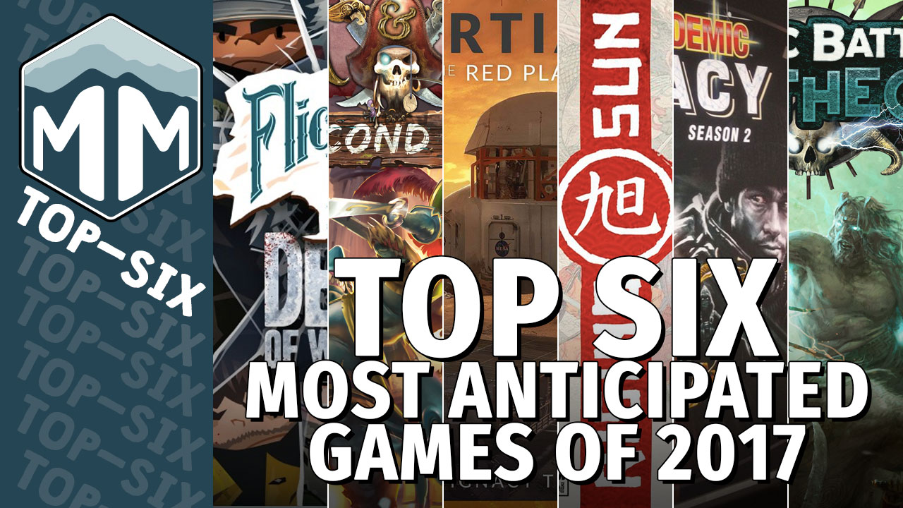 Top 6 Most Anticipated Games of 2017 — Meeple Mountain