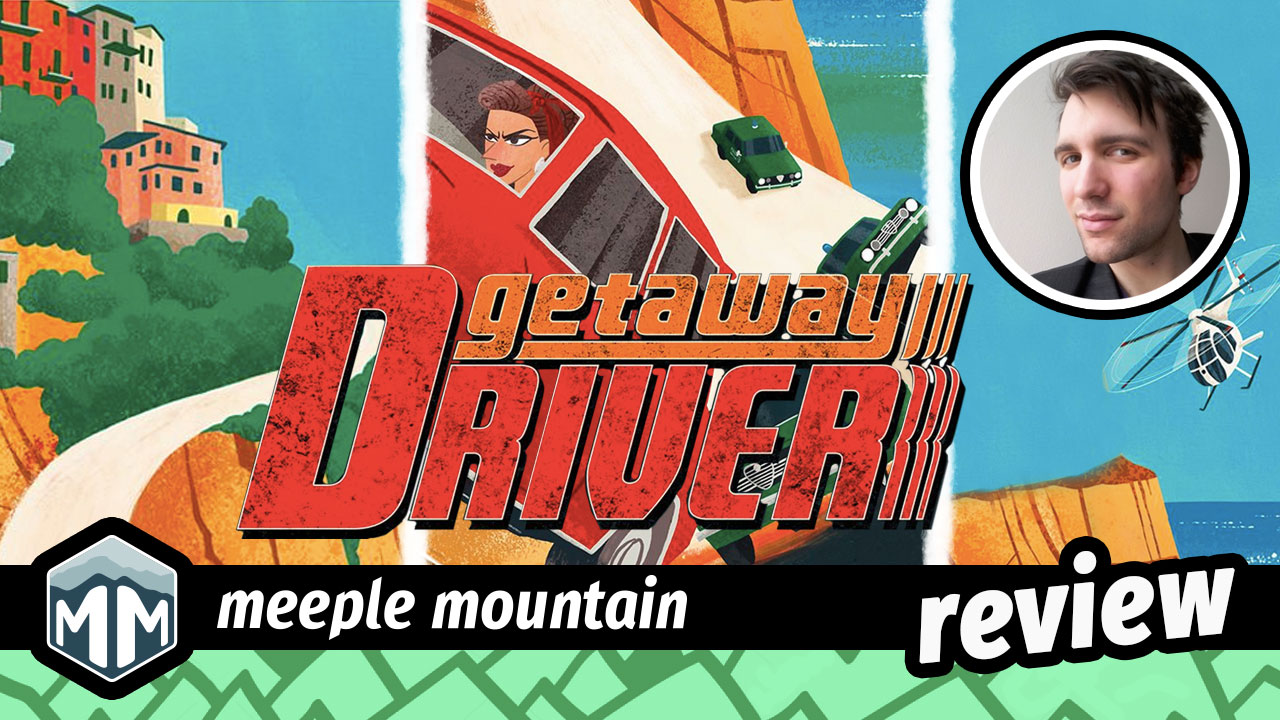 Getaway Driver Game Review – Meeple Mountain