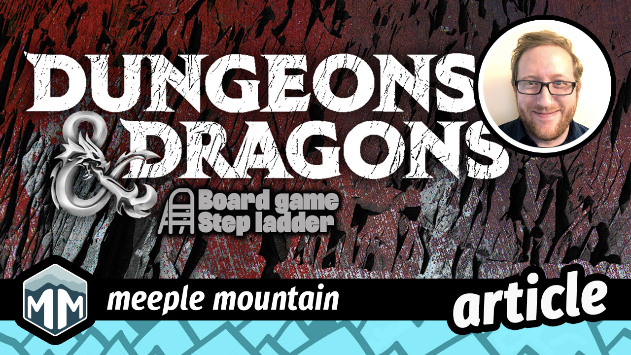 Step Ladder: Dungeons & Dragons – Meeple Mountain
