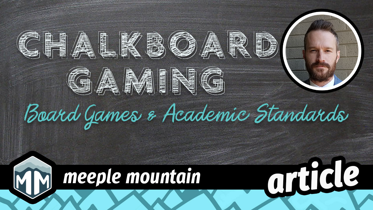 ChalkBoard Gaming: Board Games and Academic Standards – Meeple Mountain