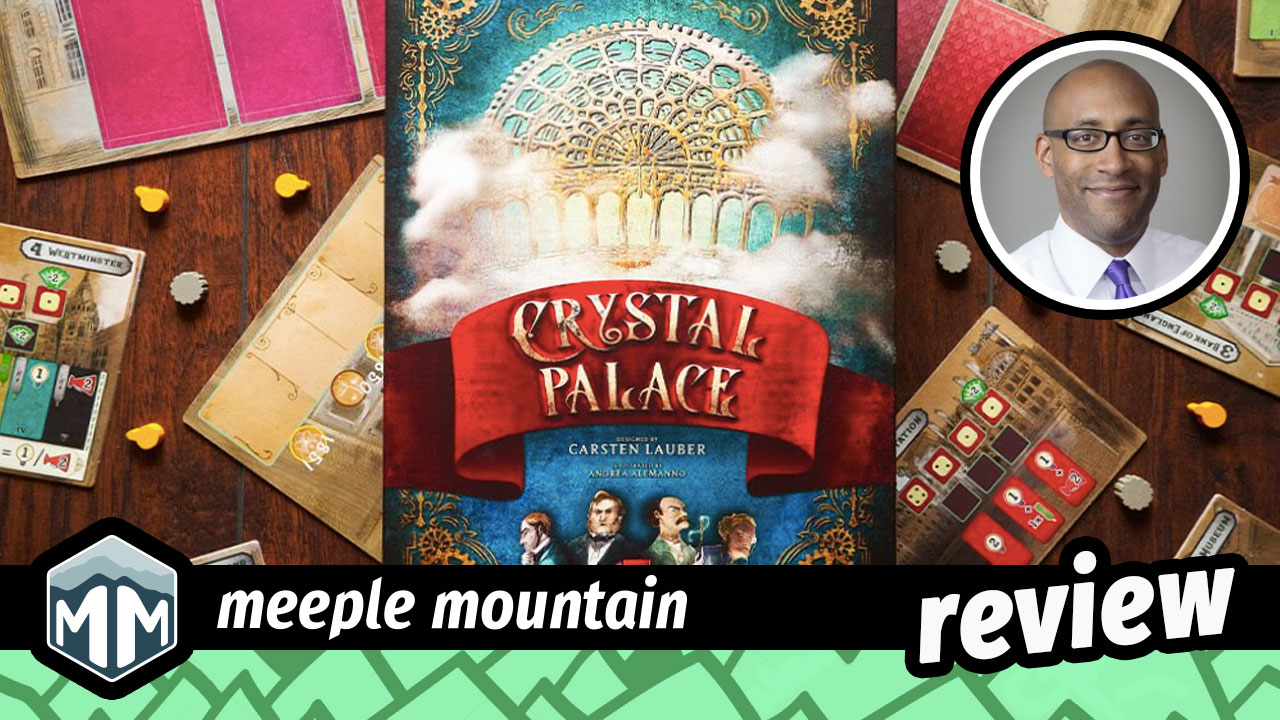 Crystal Palace Game Review – Meeple Mountain