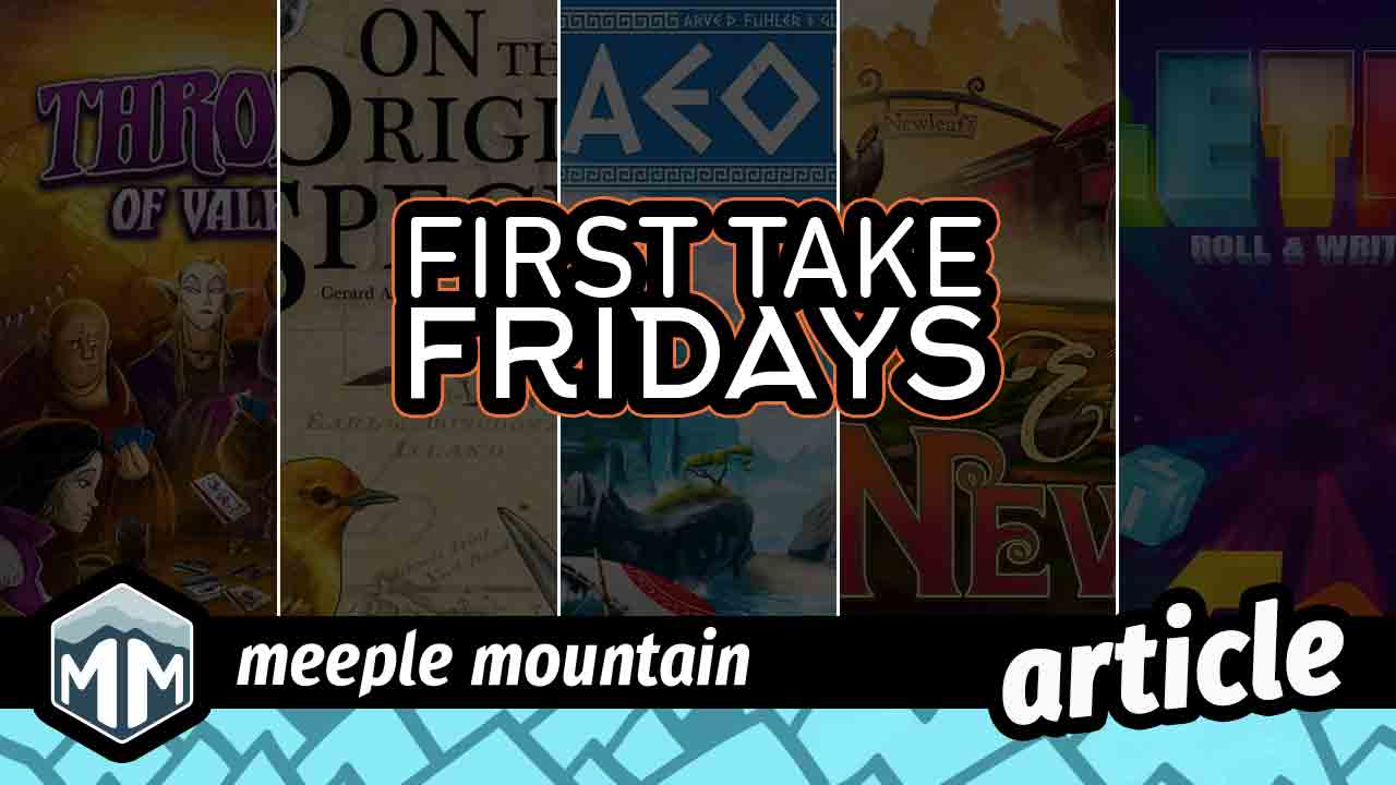 First Take Friday – Thrones of Valeria, On the Origin of Species ...