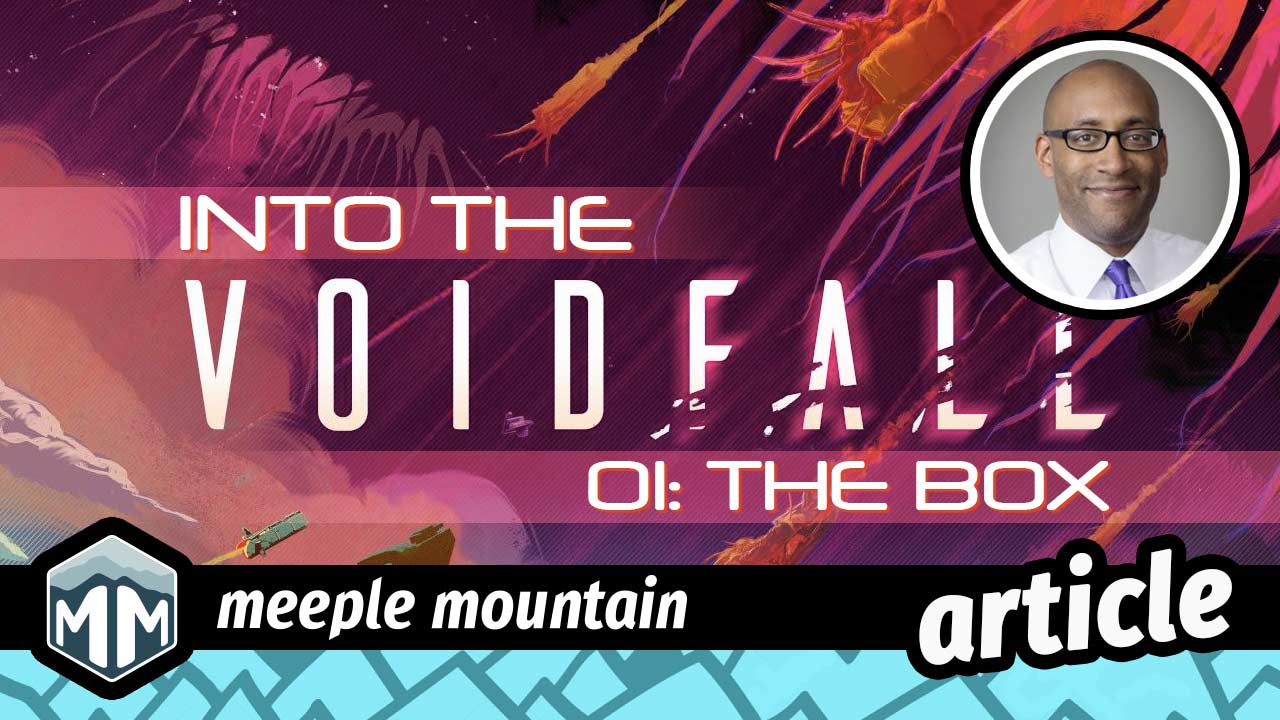 Into the Voidfall, Part One: The Box – Meeple Mountain