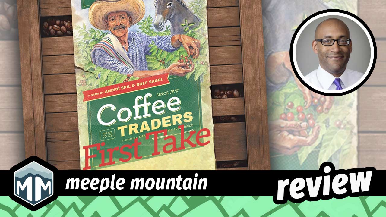Coffee Traders: First Take Game Review – Meeple Mountain