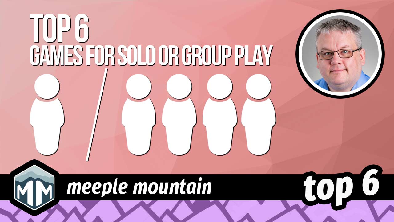 Top 6 Games that Play Equally Well Solo or with a Group – Meeple Mountain