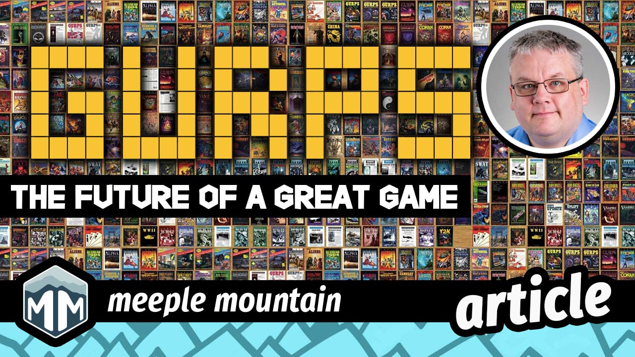 GURPS: The Future of a Great Game – Meeple Mountain