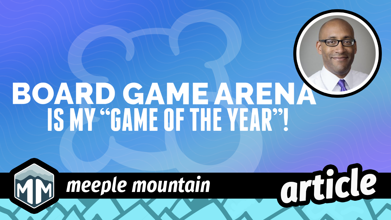 Board Game Arena is My 2025 “Game” of the Year – Meeple Mountain